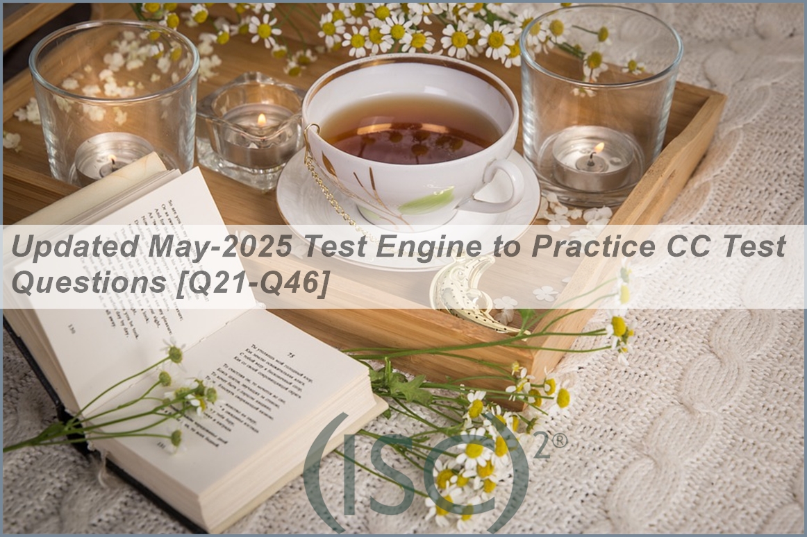 Updated May-2025 Test Engine to Practice CC Test Questions [Q21-Q46 ...