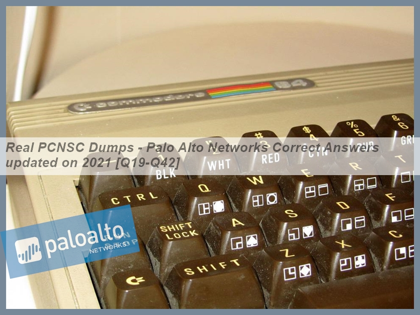 Real PCNSC Dumps - Palo Alto Networks Correct Answers updated on 2021 ...